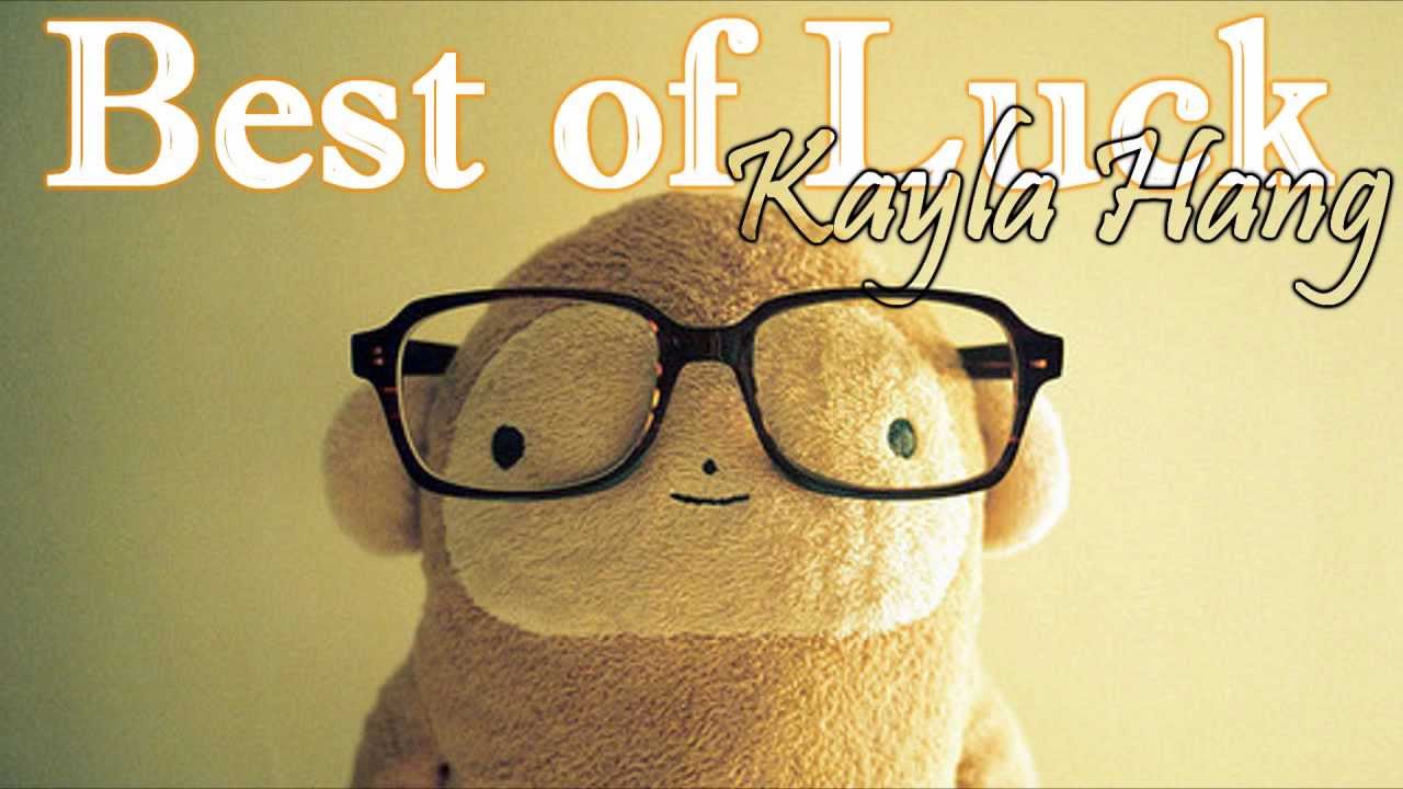 Kayla Hang - Best of Luck - YouTube