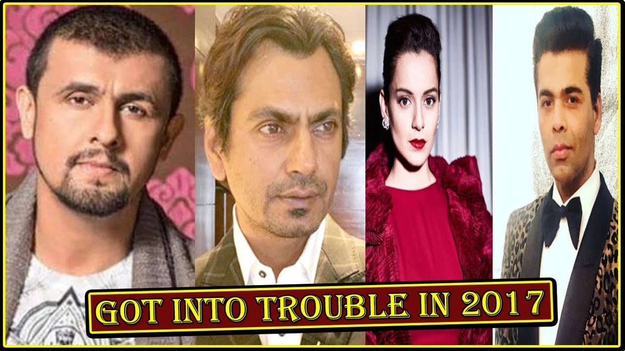 Top 10 Bollywood Celebrities Who Got Into Trouble In 2017/ You Don't ...