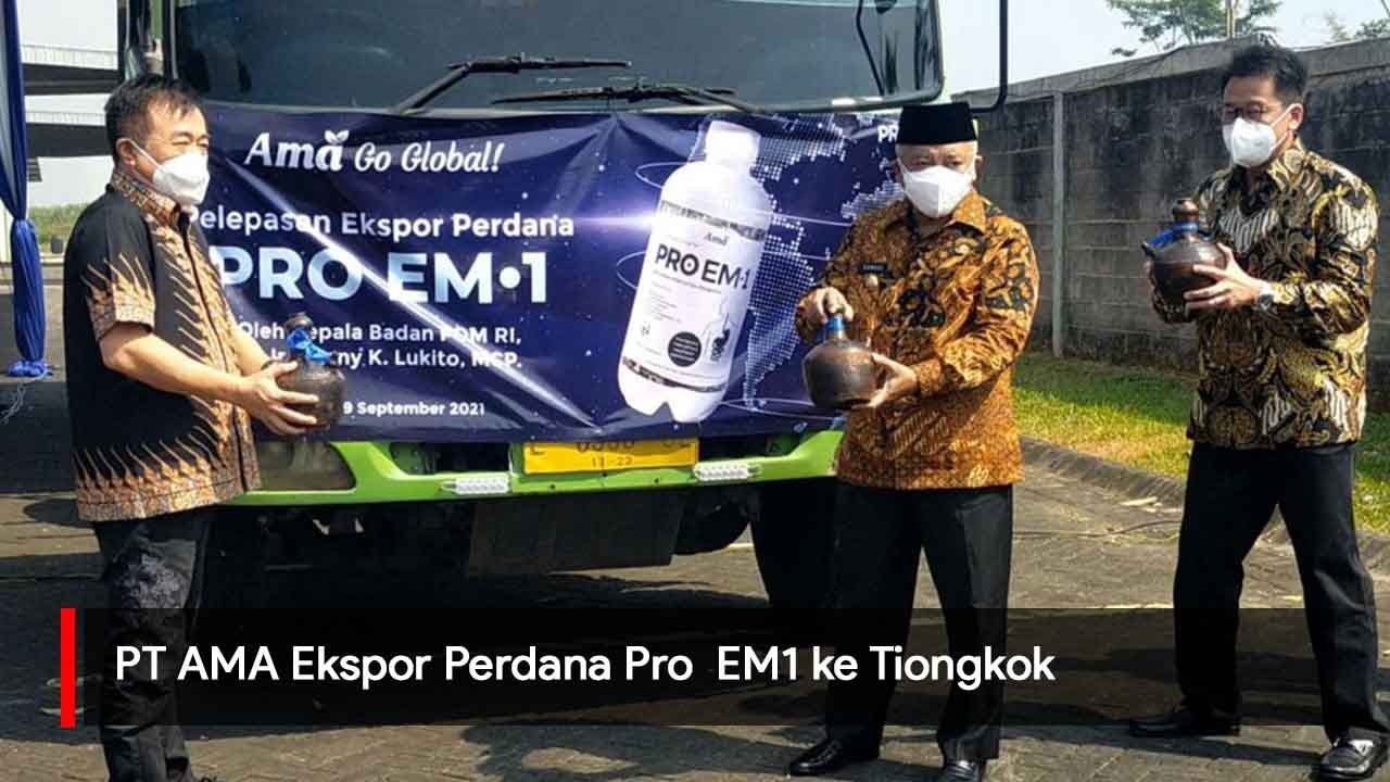 PT AMA Ekspor Perdana Pro EM1 ke Tiongkok - YouTube