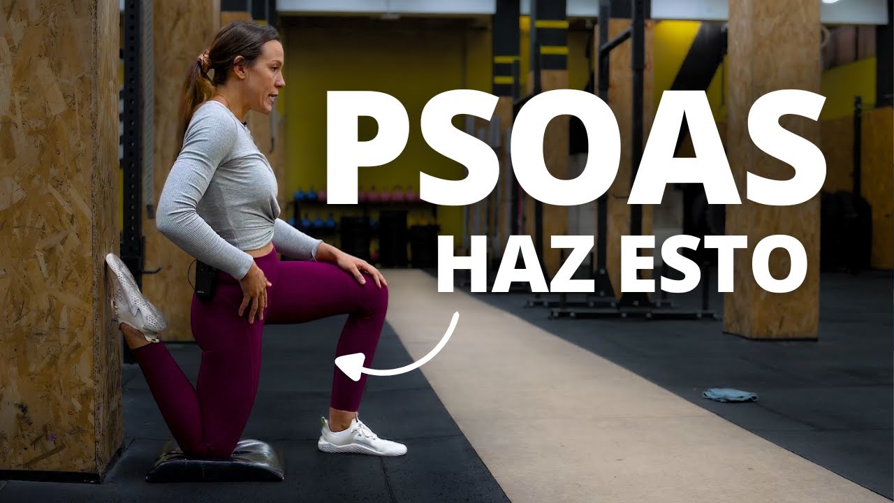 Movilidad y Fortalecimiento para Psoas Iliaco - Dolor de Cadera - YouTube