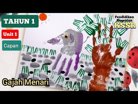 Pendidikan Kesenian / PSV Tahun 1 Unit 1 Gajah Menari /Capan / 盖章 - 欢乐象 ...