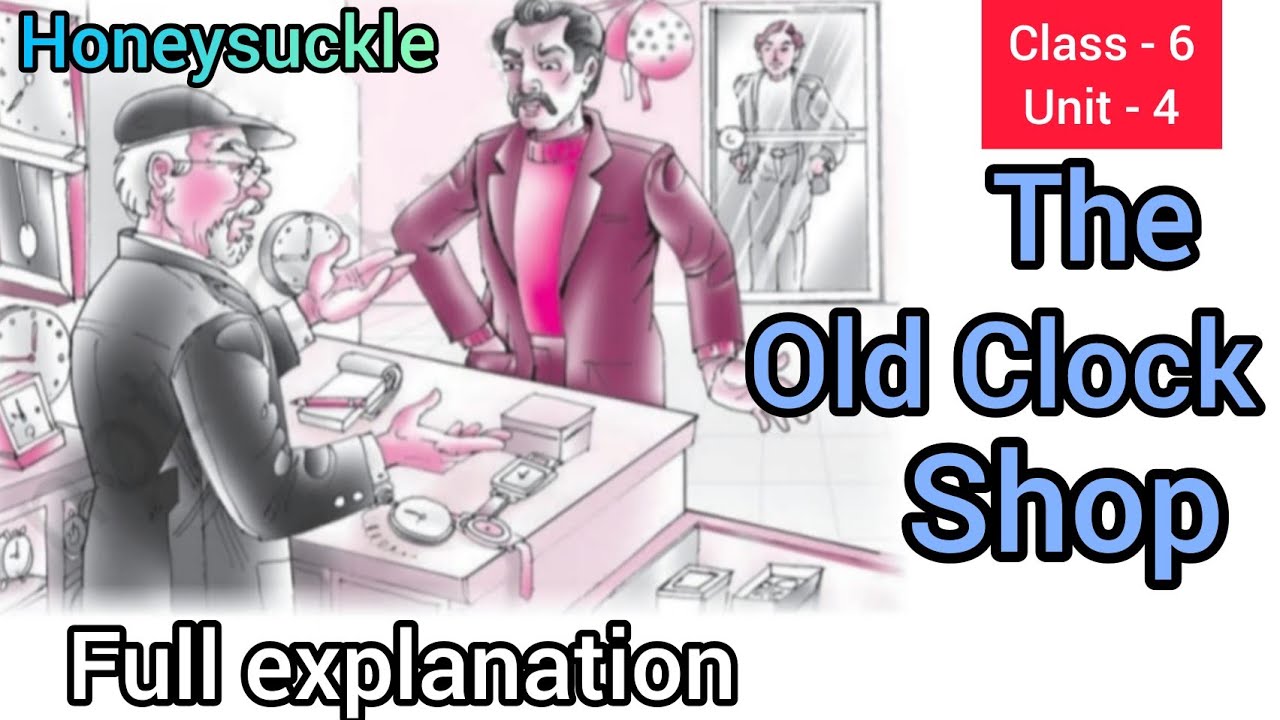 The Old Clock Shop Class 6 English Ncert Class 6th English Chapter 4 the-old-clock-shop-class-6-english-ncert-class-6th-english-chapter-4