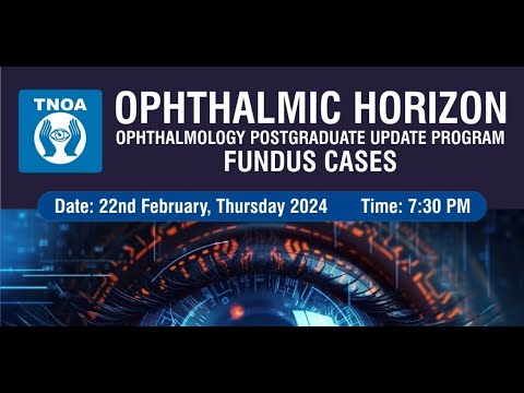 TNOA WEBINAR - OPHTHALMIC HORIZON OPHTHALMOLOGY POSTGRADUATE UPDATE ...