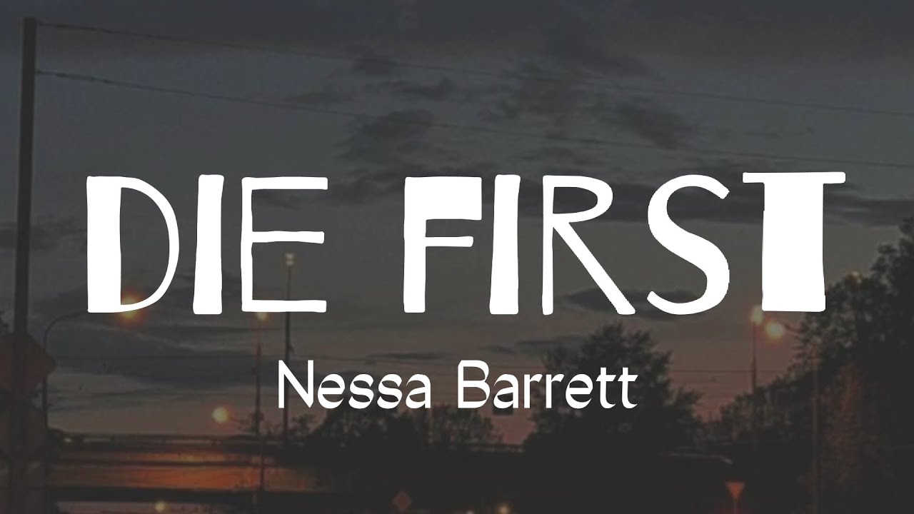 Nessa Barrett - die first (Lyrics) - YouTube