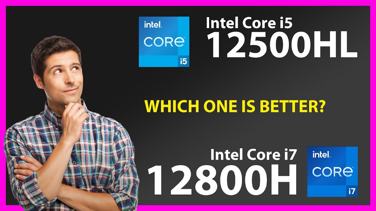 INTEL Core i5 12500HL vs INTEL Core i7 12800H Technical Comparison ...