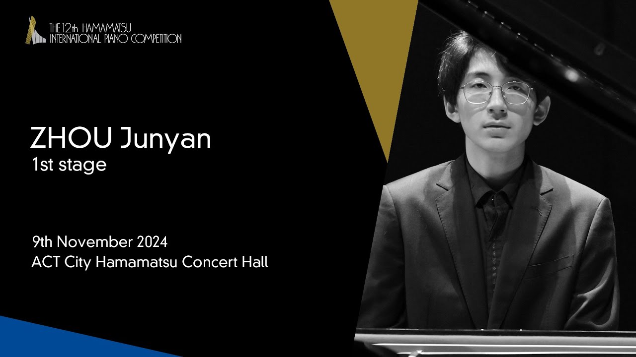 ZHOU Junyan / 1st Stage, the 12th Hamamatsu International Piano ...