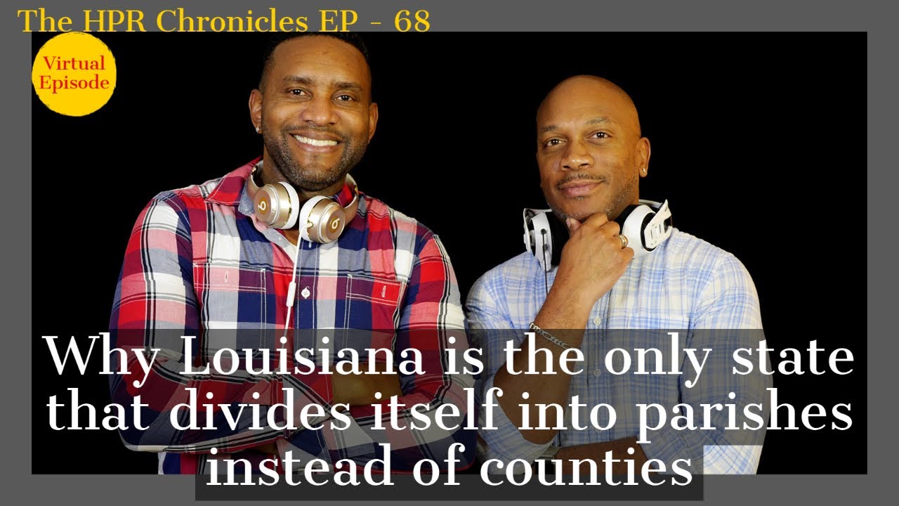 Here is why Louisiana has parishes instead of counties The HPR ...