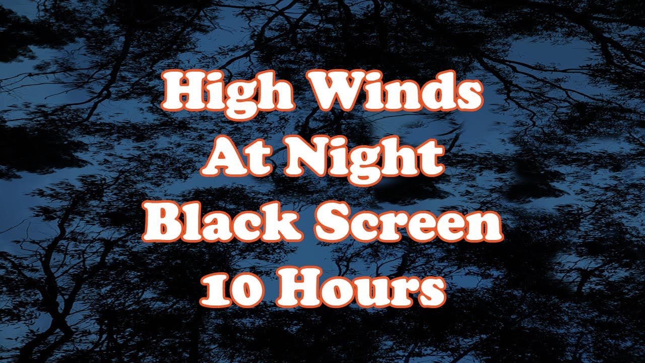 High Winds at Night - Black Screen - 10 hours - YouTube