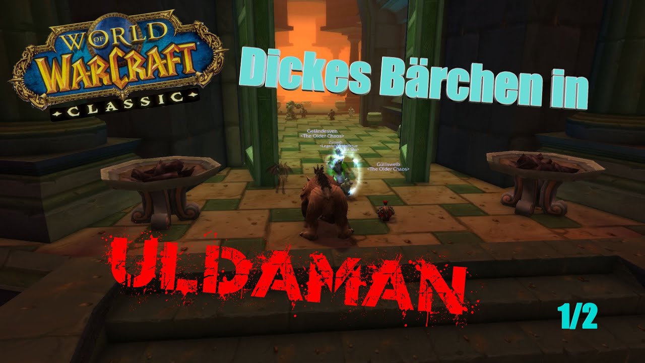 World of Warcraft CLASSIC - Tank Druide "Uldaman 1/2" - YouTube