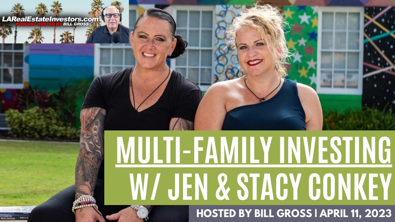 LARealEstateInvestors.com Podcast | Guests Jen & Stacy Conkey - YouTube