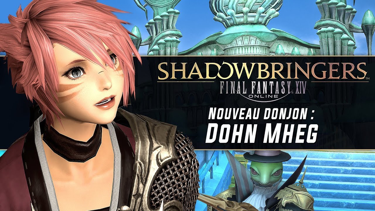 DOHN MHEG | FFXIV SHADOWBRINGERS - GAMEPLAY FR - YouTube