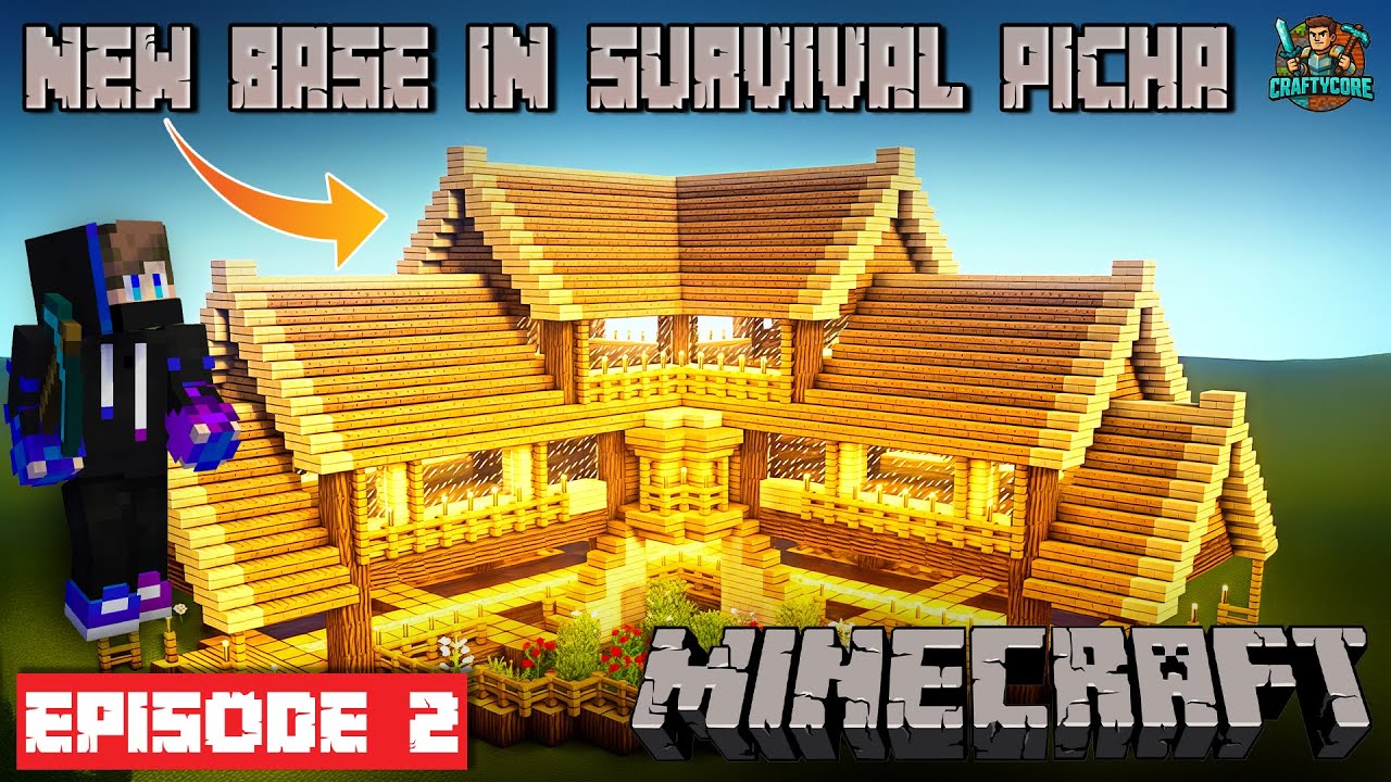 New Base In Survival Picha | Minecraft Survival Picha | #2 | CraftyCore ...