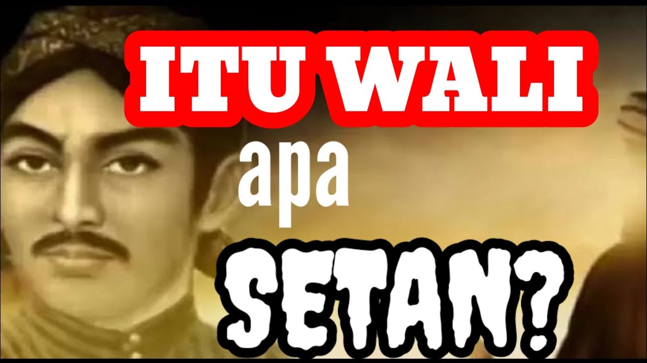 WALI SETAN? JANGAN NGASAL KALAU NGOMONG - YouTube