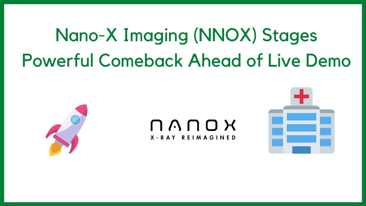 Nano-X Imaging (NNOX) Stages Powerful Comeback Ahead of Live Demo - YouTube