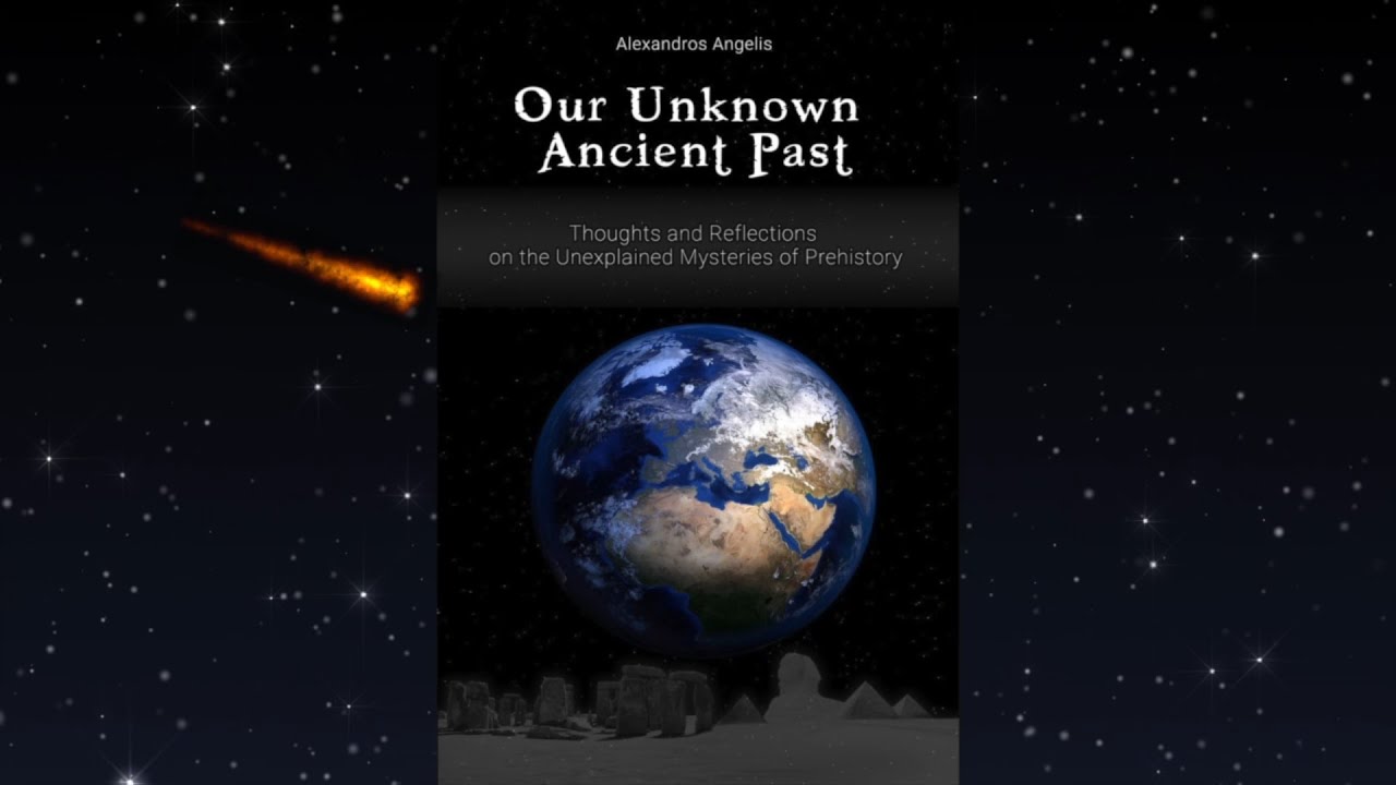 Our Unknown Ancient Past - Thoughts and Reflections on the Unexplained ...