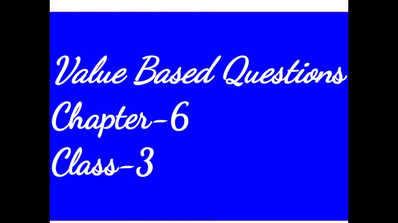 Class-3,Chapter-6, Value based question, Some thing to do, DAV Public ...