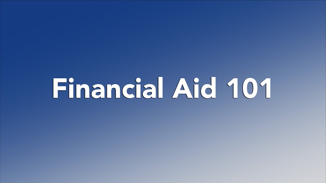 Financial Aid 101