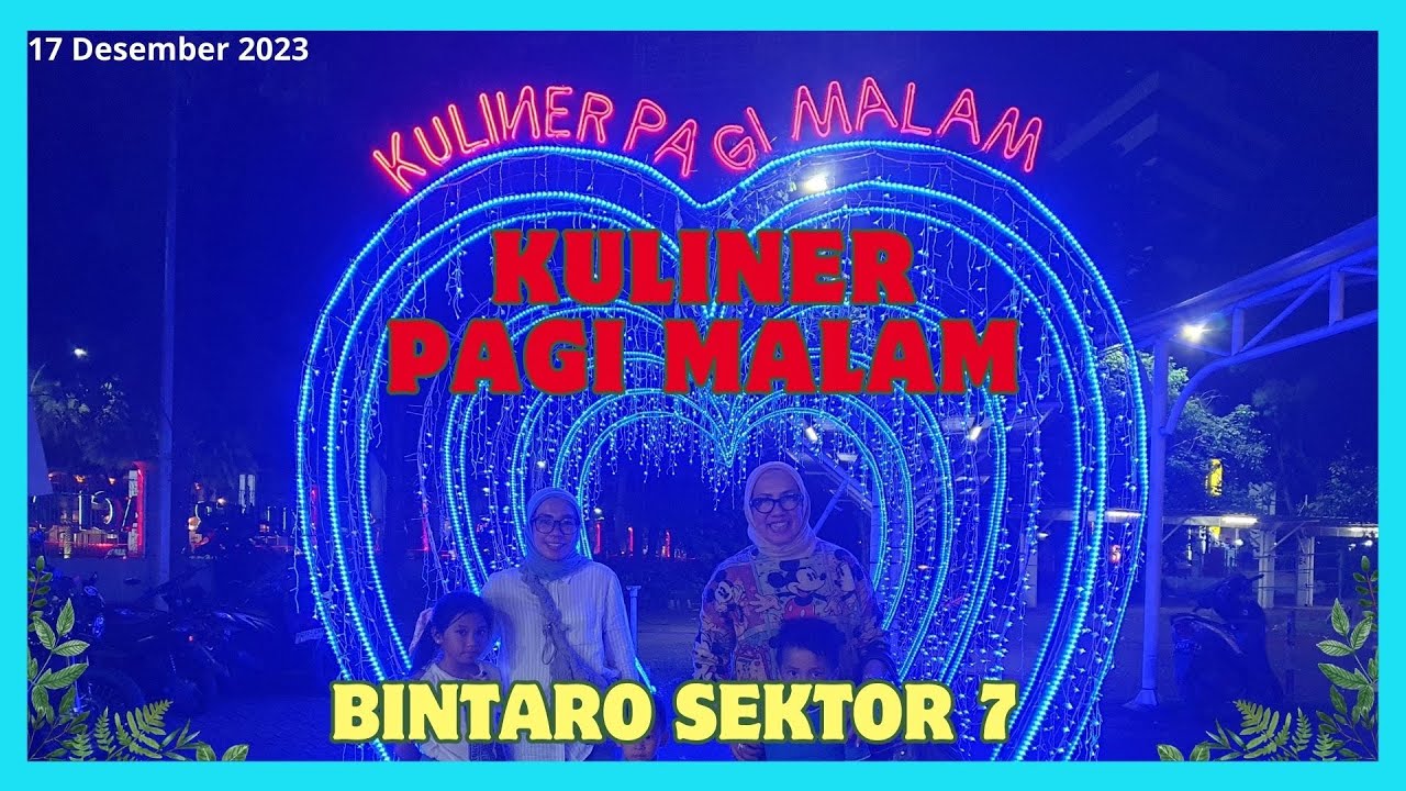 KULINER PAGI MALAM BINTARO JAYA SEKTOR 7 DI BEKAS SUPERMARKET GIANT 17 ...