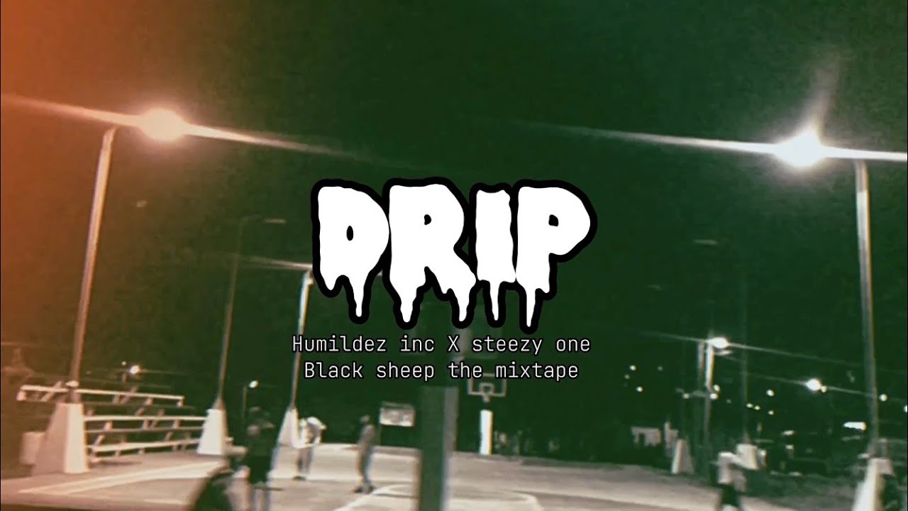 Steezy One X DRIP - Blxck Sheep the Mixtape (Humildez inc.) (promo only ...