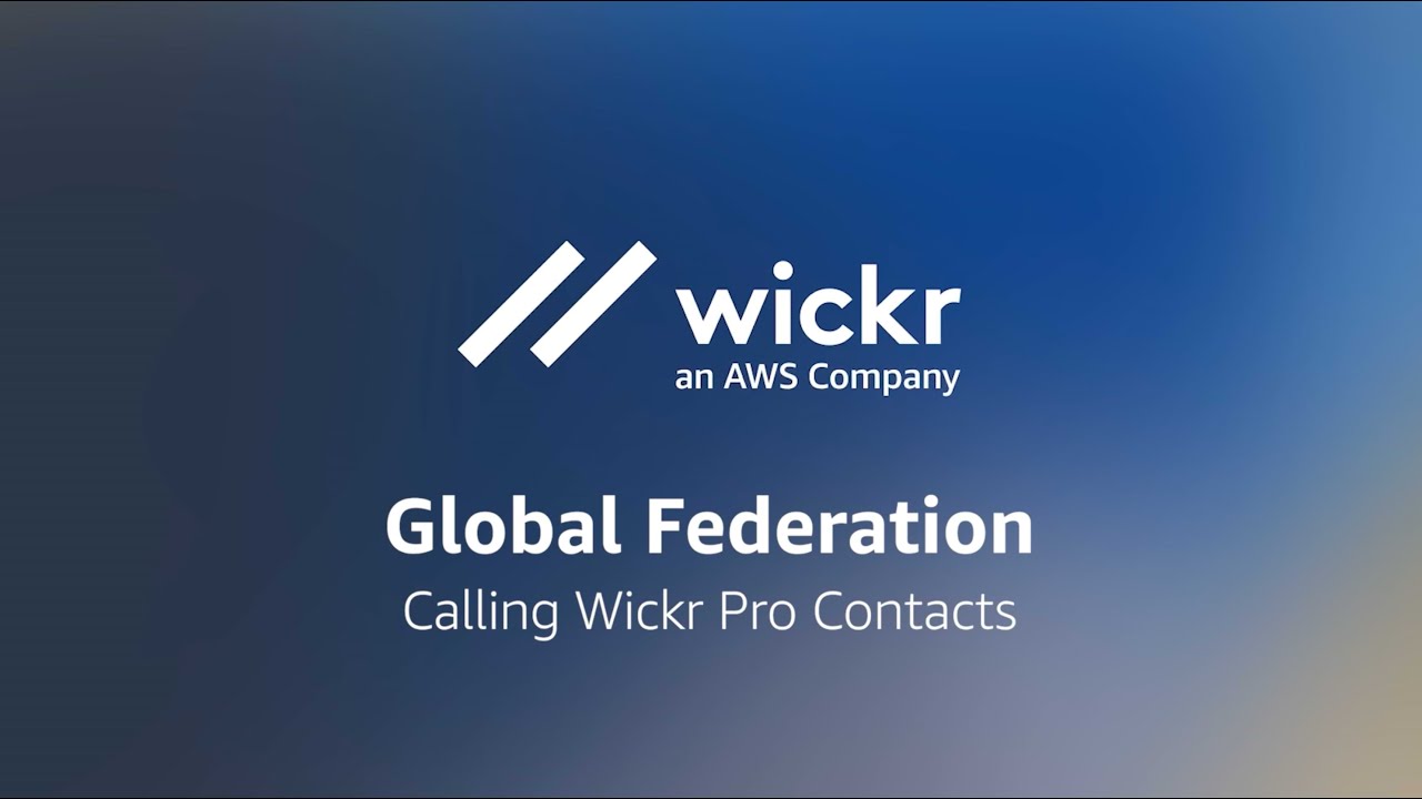 Global Federation | Calling Wickr Pro Contacts - YouTube