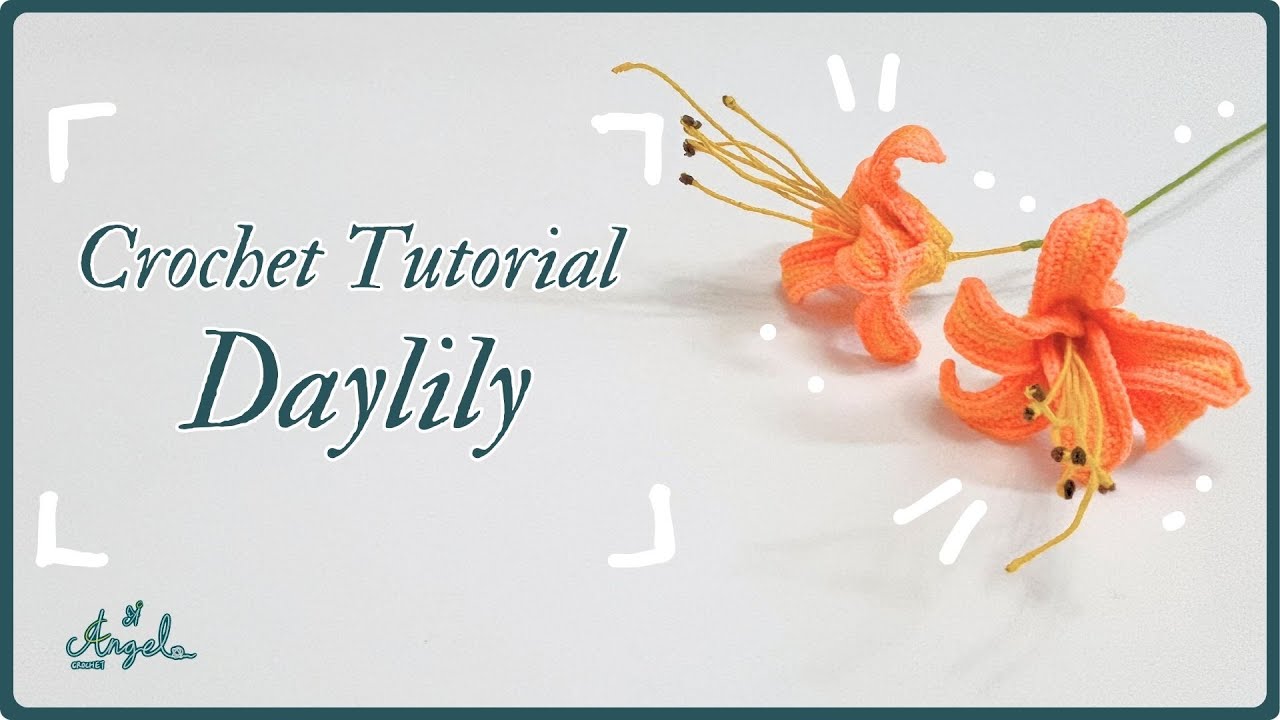 How to crochet Daylily | Pattern tutorial 金針花/萱草/忘憂草鉤針教學 - YouTube