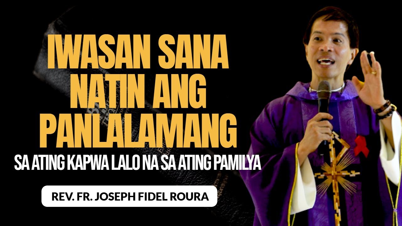 IWASAN SANA NATIN ANG PANLALAMANG SA ATING KAPWA LALO NA SA ATING ...