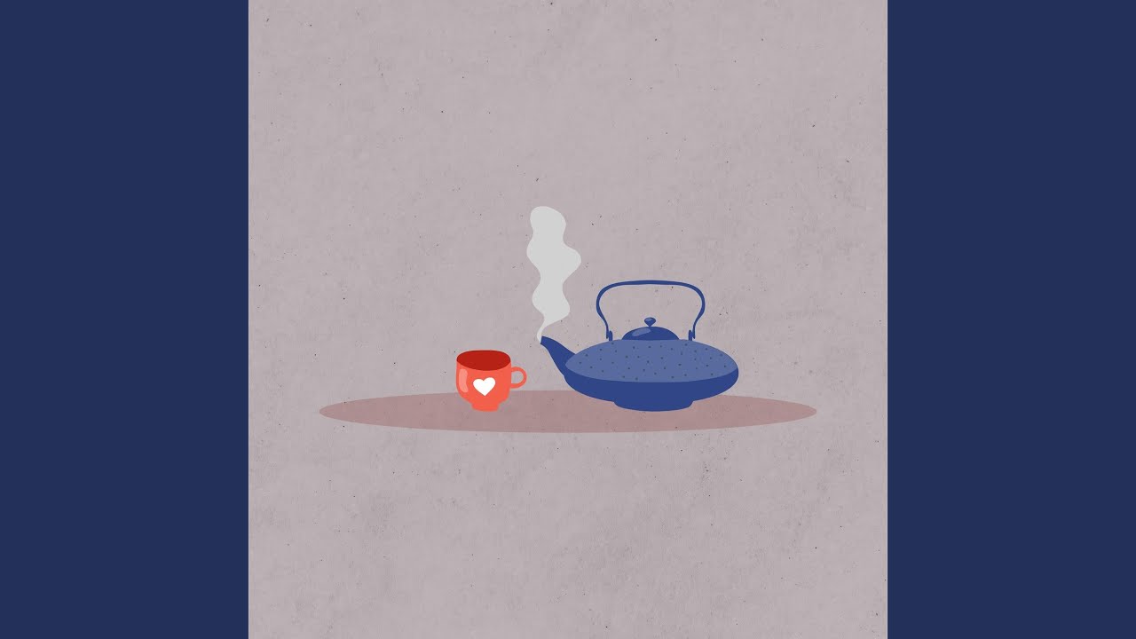 Have Some Tea - YouTube