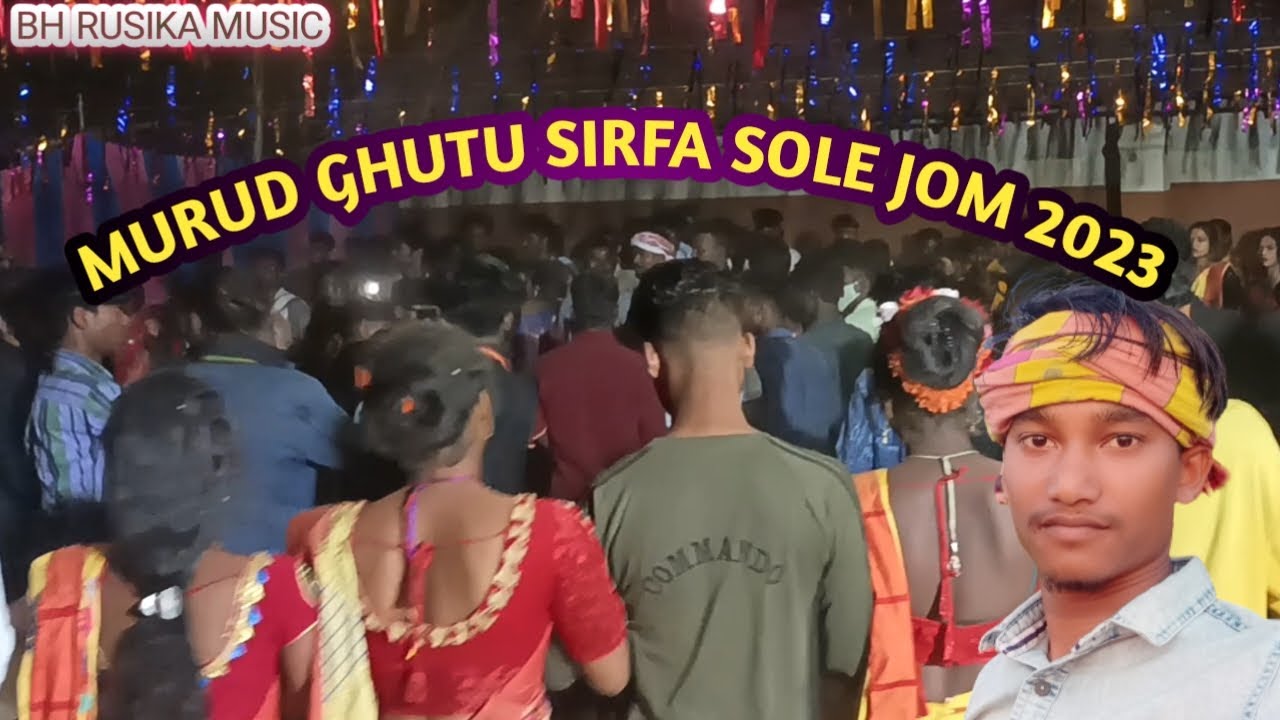 MURUD GHUTU SIRFA SOLE JOM 2023 - YouTube