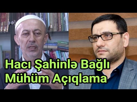 QMİ-dan Hacı Şahinlə Bağlı Mühüm Açıqlama - Doğru Xəbər Az