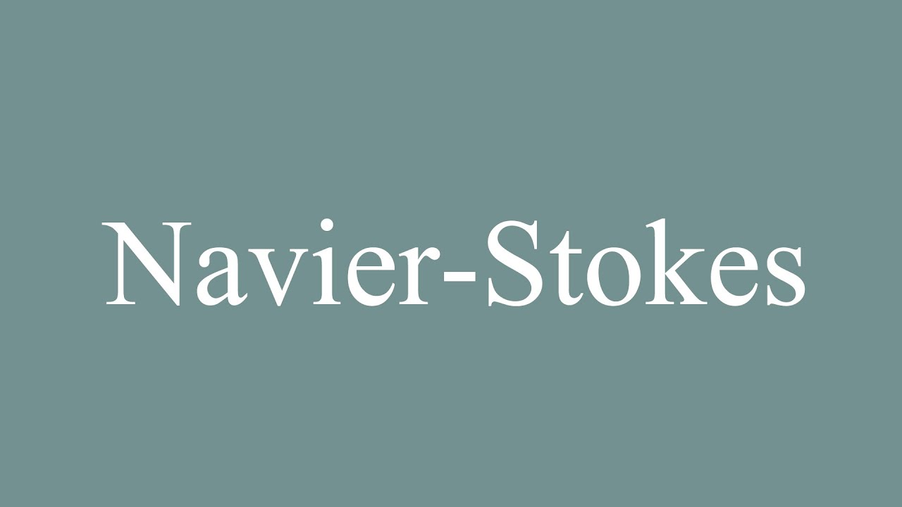 How to Pronounce ''Navier-Stokes'' Correctly in French - YouTube