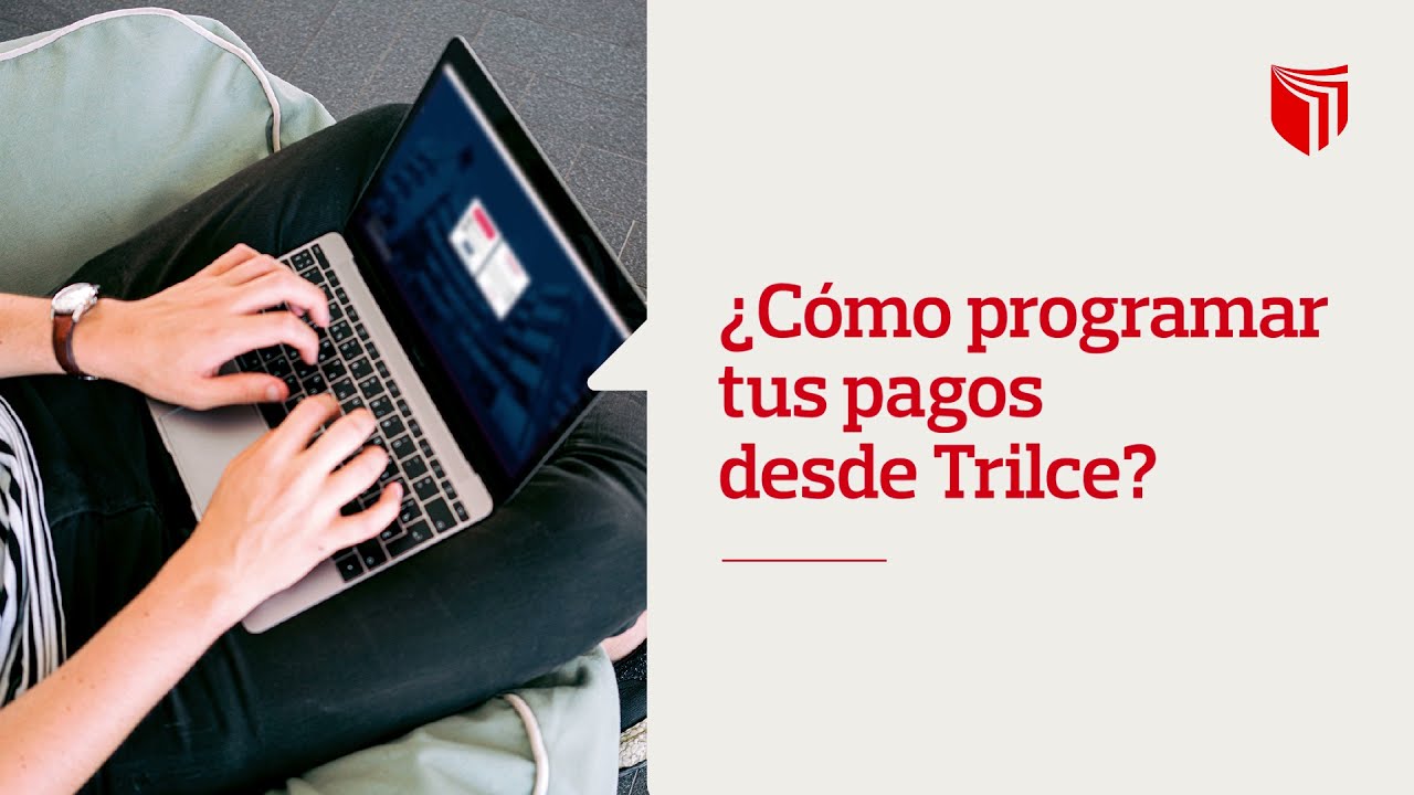 Aprende a programar tus pagos desde TRILCE - YouTube