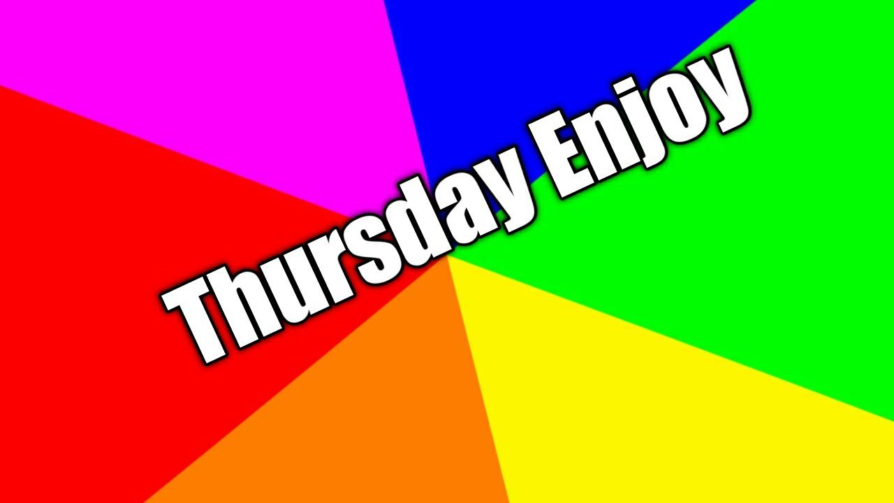 enjoy Thursday night - YouTube