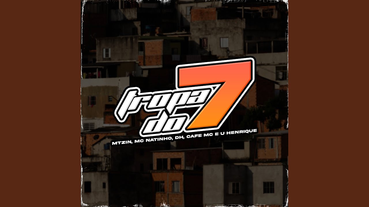 Tropa do 7 - YouTube