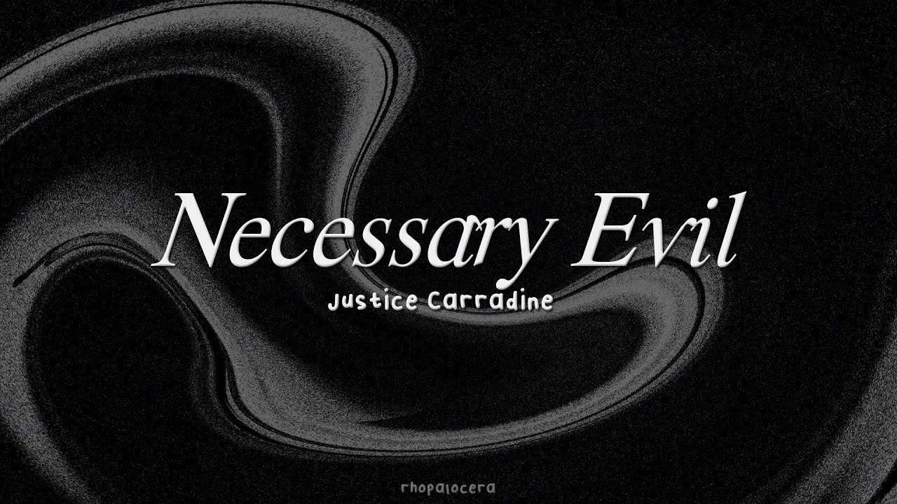 justice carradine - necessary evil [lyrics] - YouTube