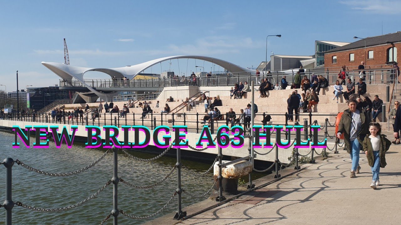 NEW BRIDGE A63 HULL (2021) PART 1 - YouTube