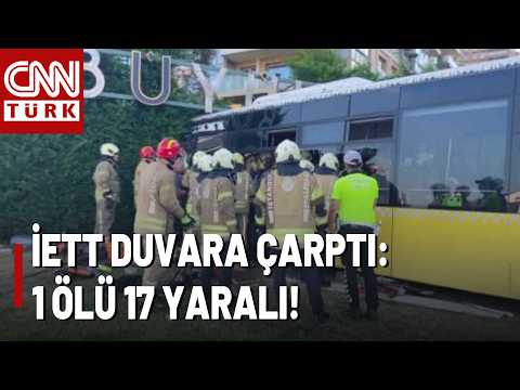 Zeytinburnu'ndan Feci İETT Kazası! Otobüs Duvara Çarptı: 1 Kişi Hayatını Kaybetti!