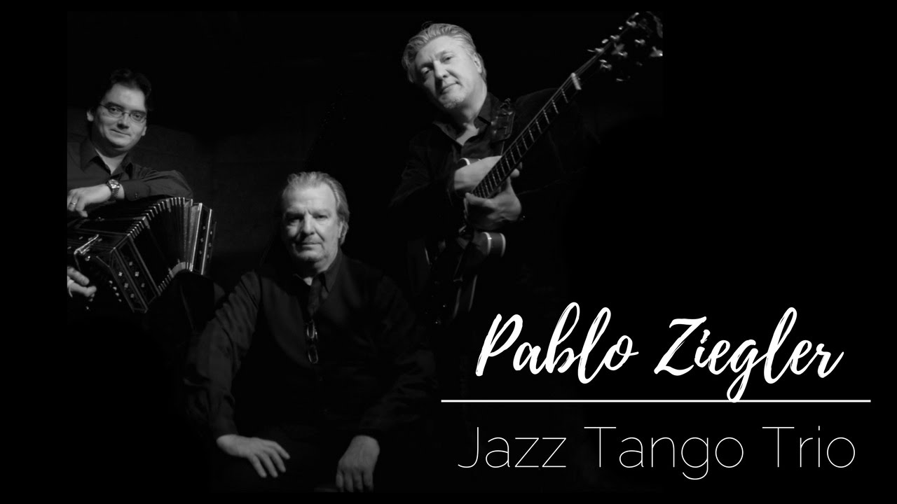 Pablo Ziegler Jazz Tango Trio - Official Trailer Vol.1 - YouTube