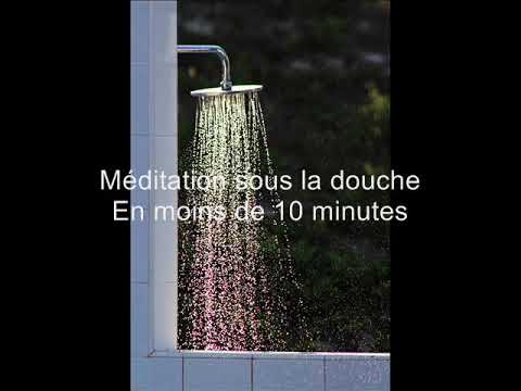 Méditation guidée sous la douche en moins de 10 minutes pour être dans ...