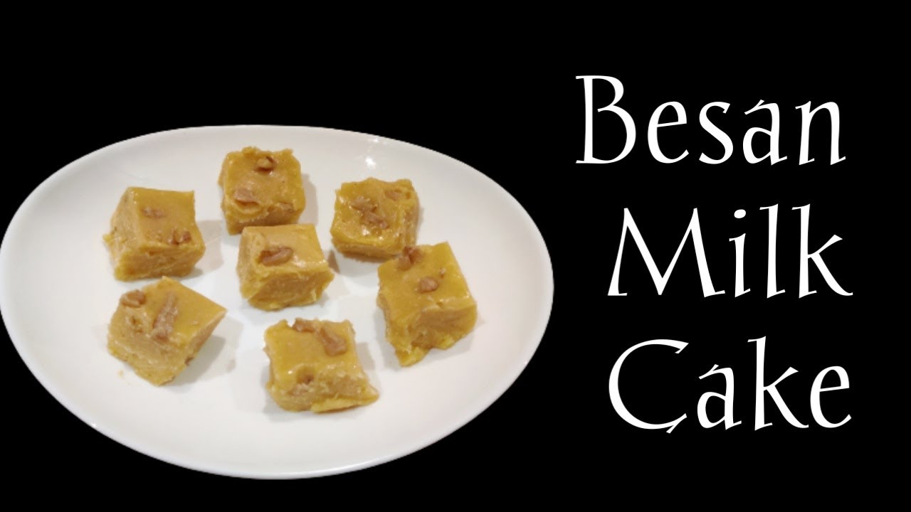 Besan Milk Cake Recipe| Besan Milk Sweet Barfi | Besan Milk Powder ...