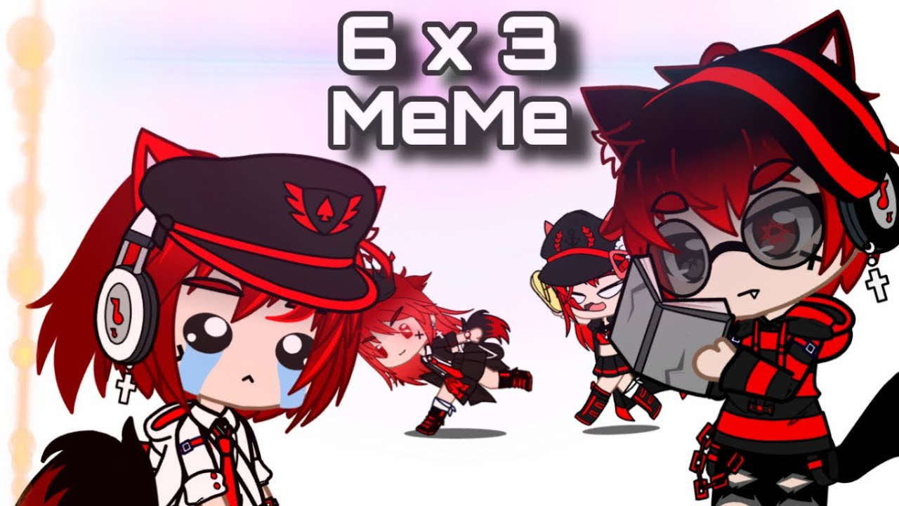 6 x 3 MeMe || GCVN || Nhờn - YouTube