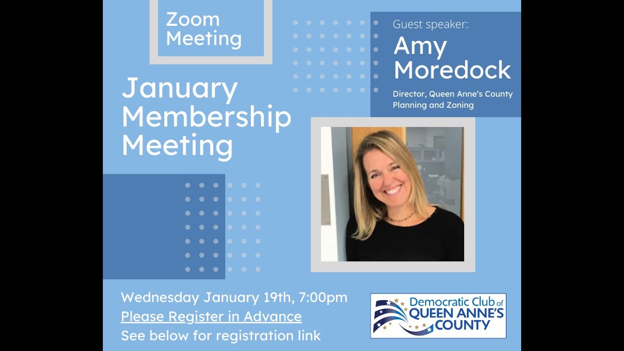 The Democratic Club of Queen Anne's County January 2022 Member Meeting ...