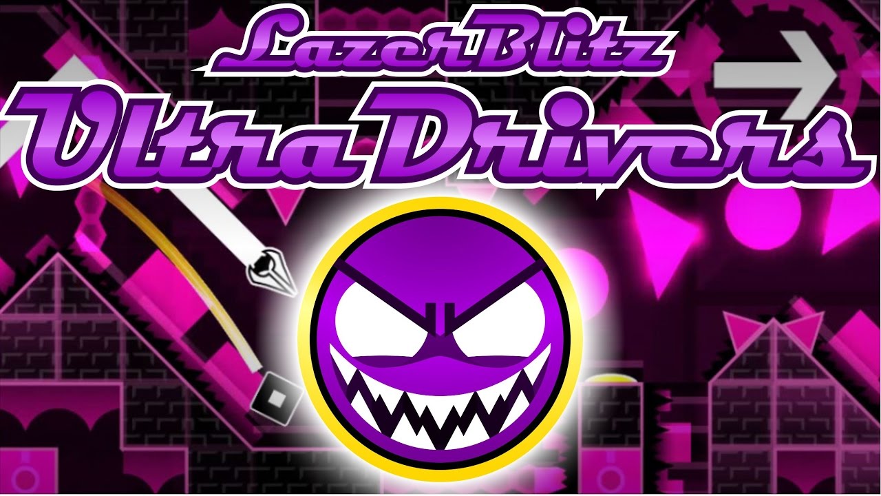 Ultra Drivers - By LazerBlitz (Demon) | Geometry Dash - YouTube