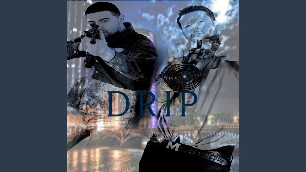 Drip - YouTube