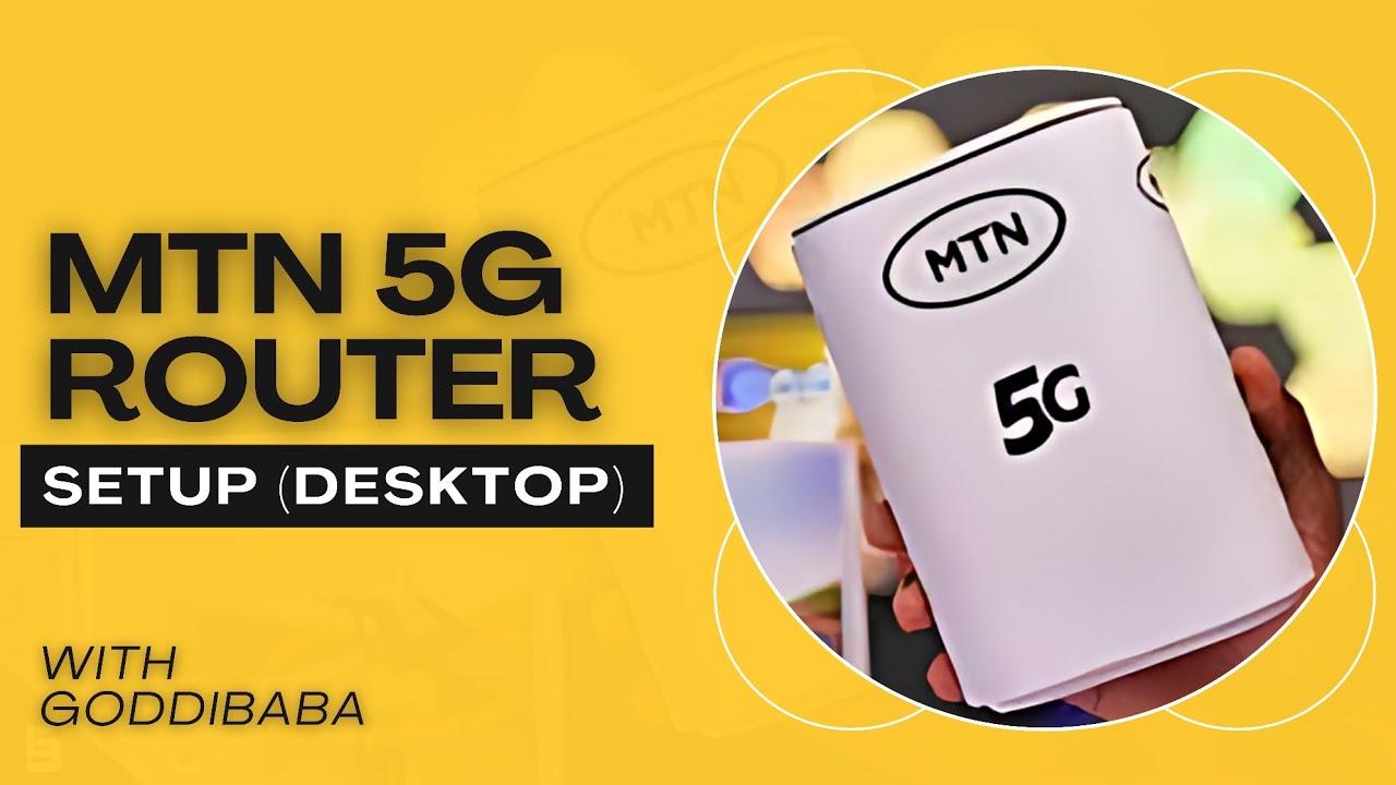 How to Setup your MTN 5G Router(on desktop) - YouTube