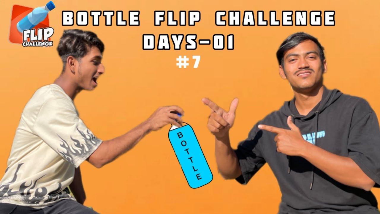 Bottle Flip Challenge (Days 01) 7 Days 7 Videos Bottle Flip Challenge # ...