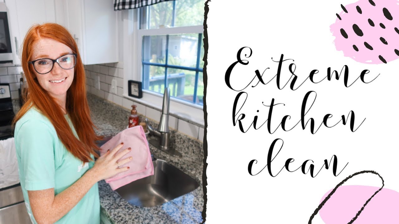 EXTREME KITCHEN CLEAN ULTIMATE CLEAN WITH ME | DEEP CLEAN | SPEED CLEAN ...