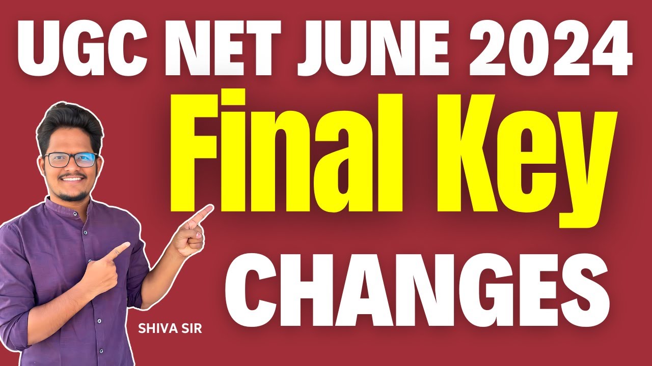 UGC NET Final Answer Key Changes | UGC NET June 2024 Results & Cut off ...