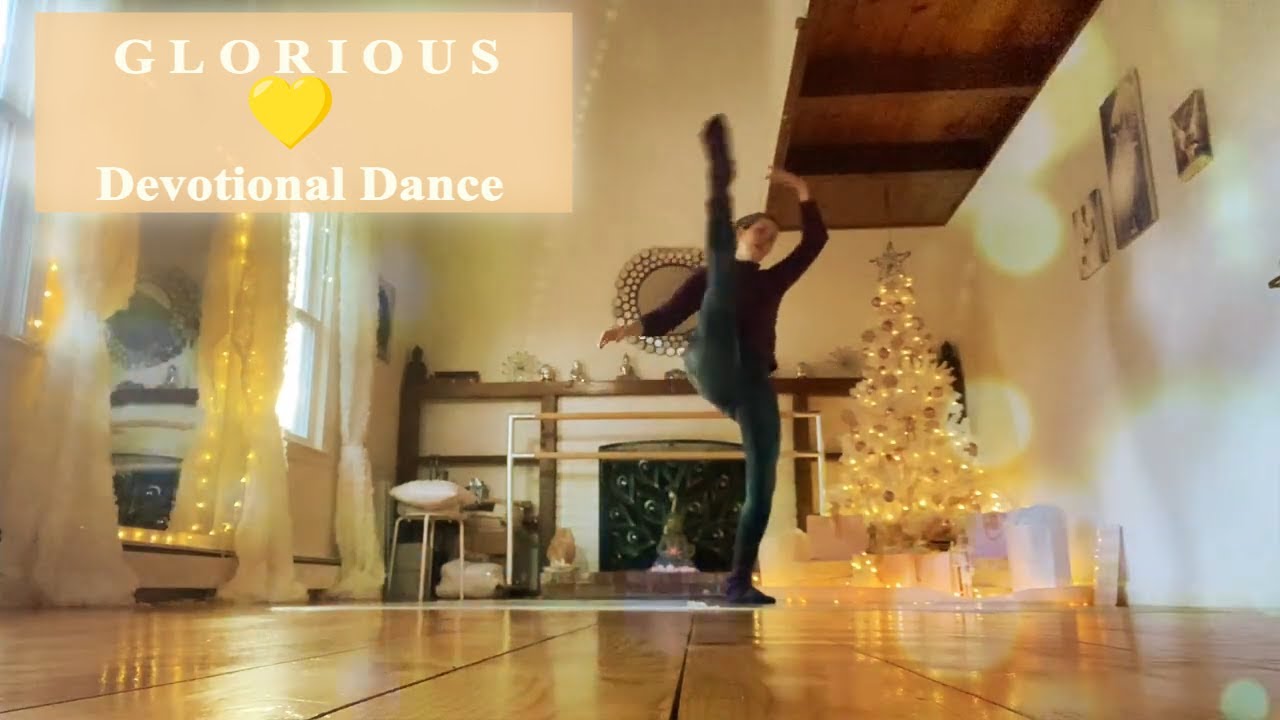 GLORIOUS, Devotional Dance - YouTube