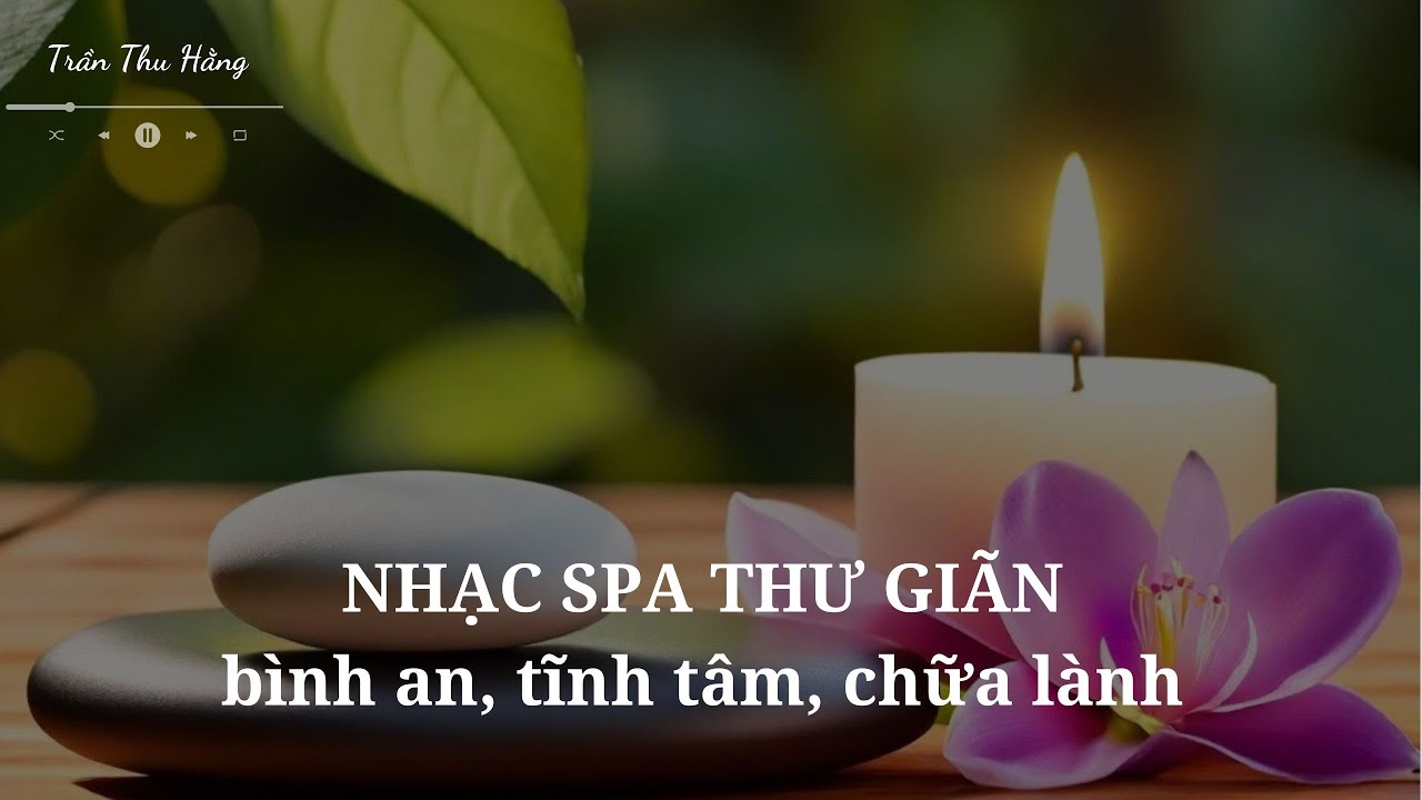 Nhạc Spa thư giãn cho tâm bình an, chữa lành- Đàn piano + nước chảy ...