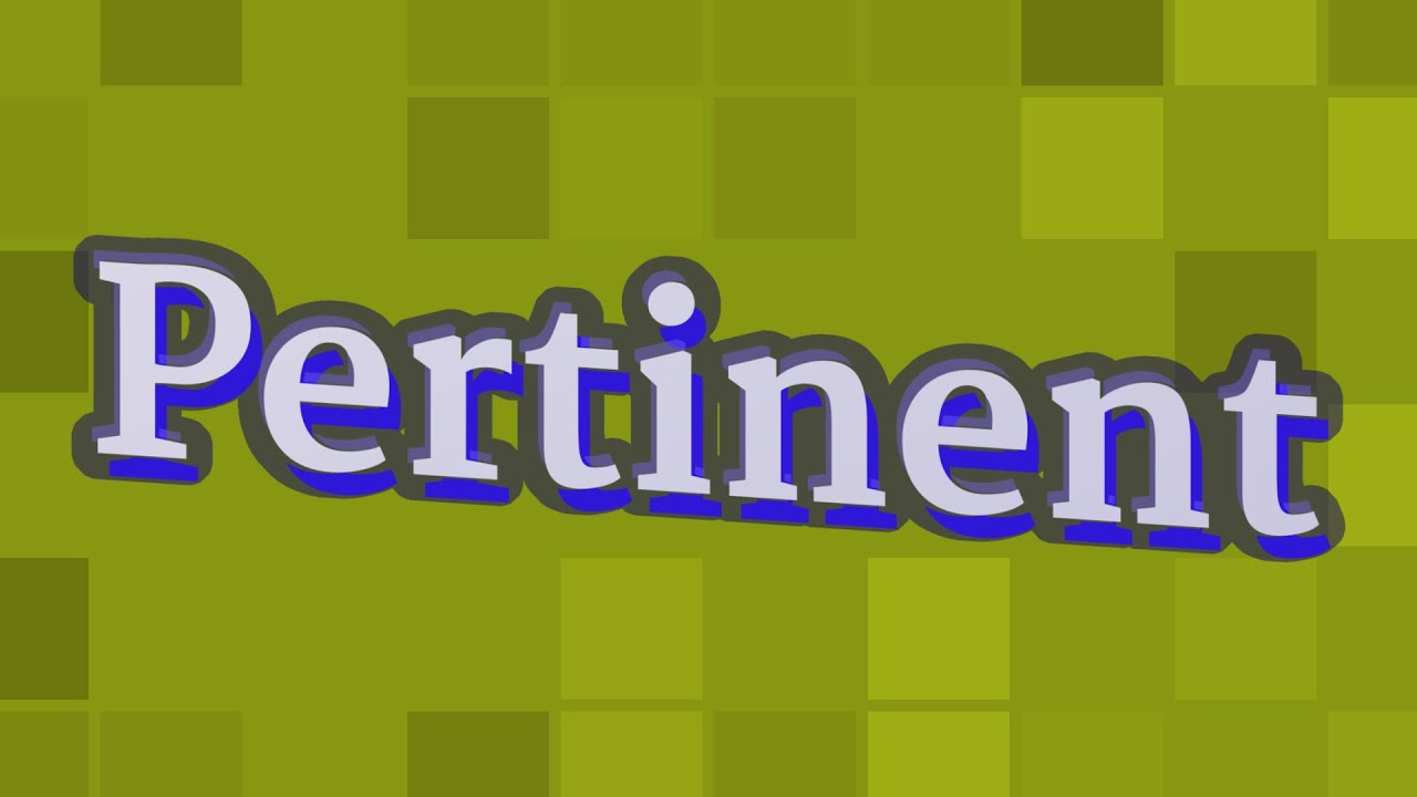 PERTINENT pronunciation • How to pronounce PERTINENT - YouTube